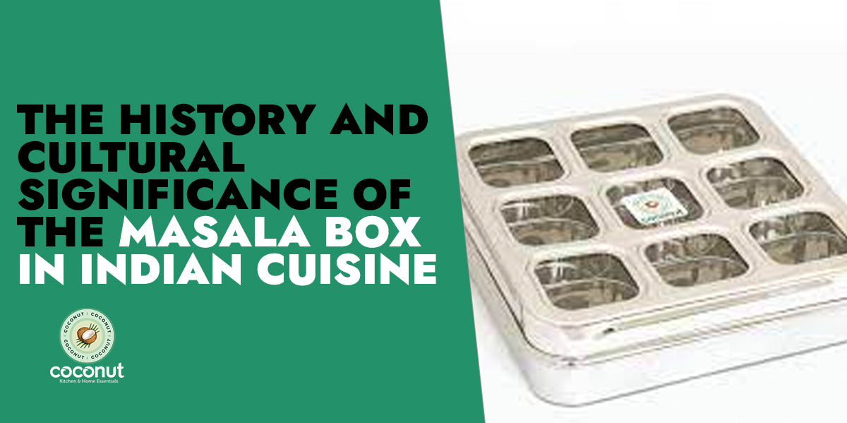 The History And Cultural Significance Of The Masala Box In Indian Cuis ...